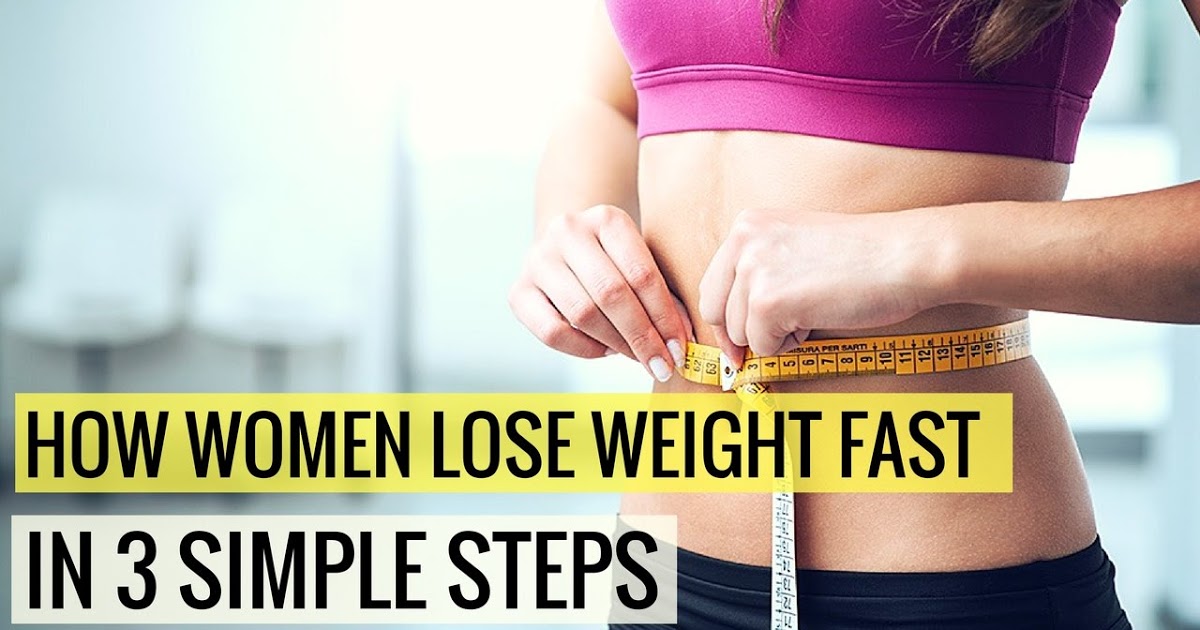 How Can You Lose Weight Quickly With Three Simple Steps?